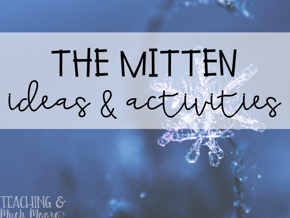 The Mitten activities - Teaching & Much Moore